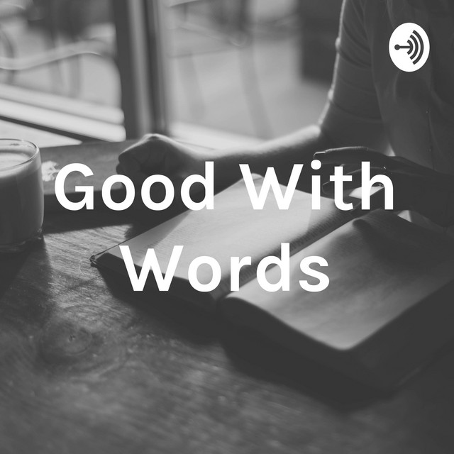 Good With Words Podcast On Spotify