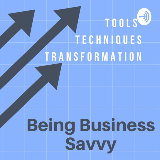 Being Business Savvy | Podcast on Spotify