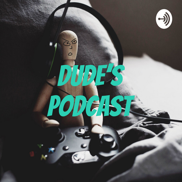 Dude's Podcast | Podcast on Spotify