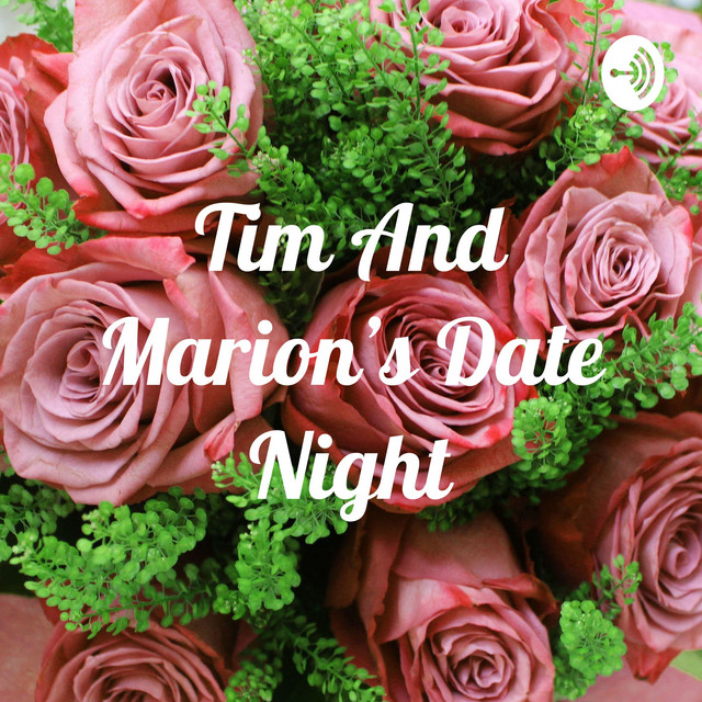 Tim And Marion's Date Night | Podcast on Spotify
