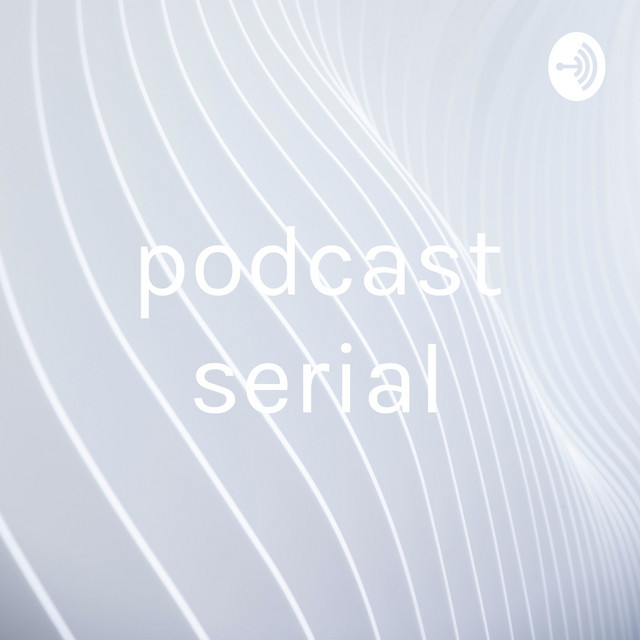 podcast serial | Podcast on Spotify