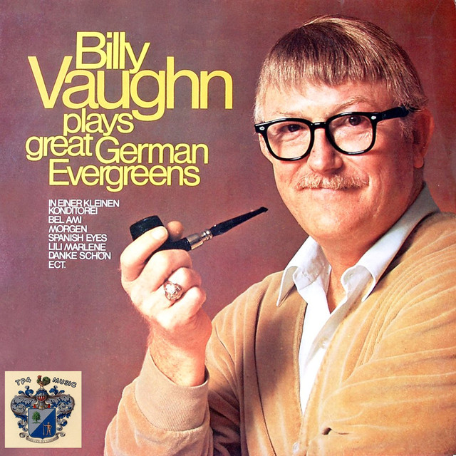 Billy Vaughn - Great German Evergreens Songtexte, Lyrics, Übersetzungen ...