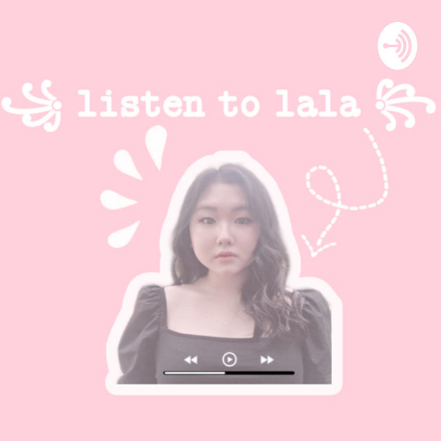 listen to lala | Podcast on Spotify