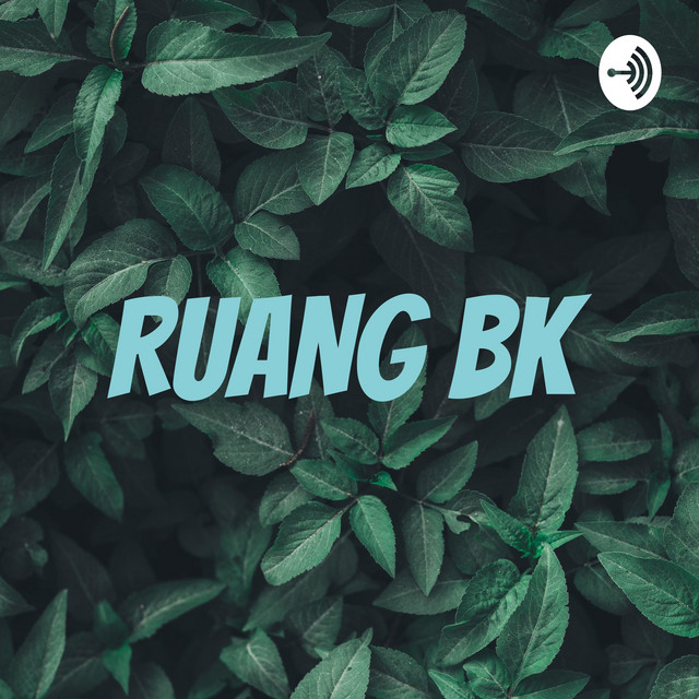 RUANG BK | Podcast on Spotify
