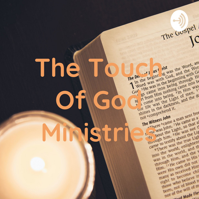 The Touch Of God Ministries | Podcast on Spotify