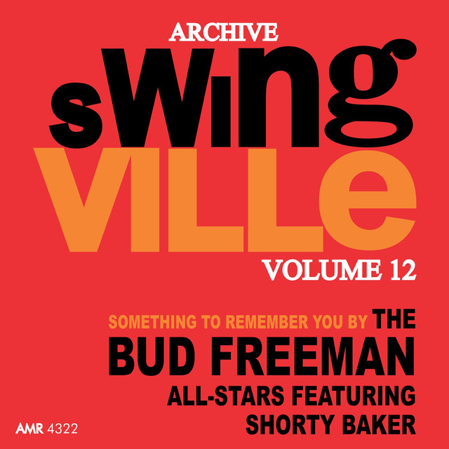 Shorty Baker - Swingville Volume 12: Something to Remember You By ...