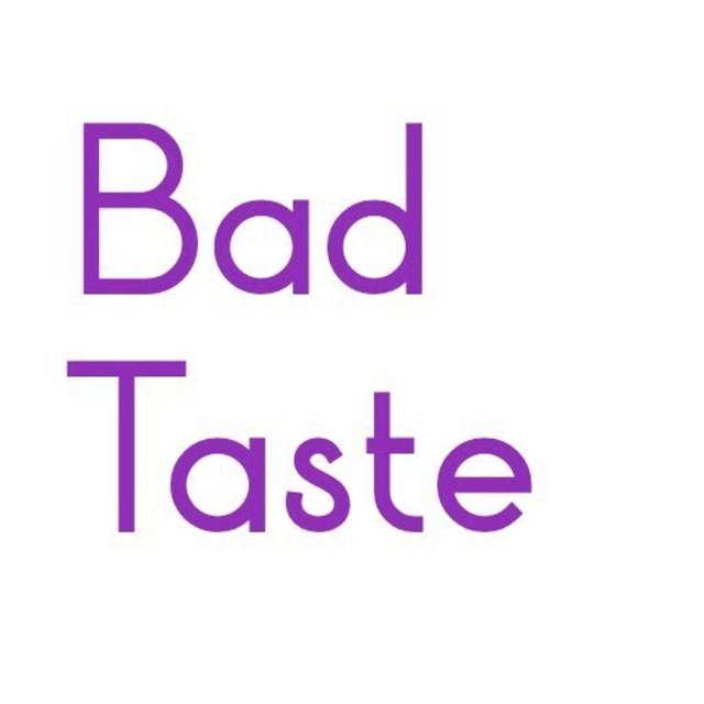 Bad Taste | Podcast on Spotify