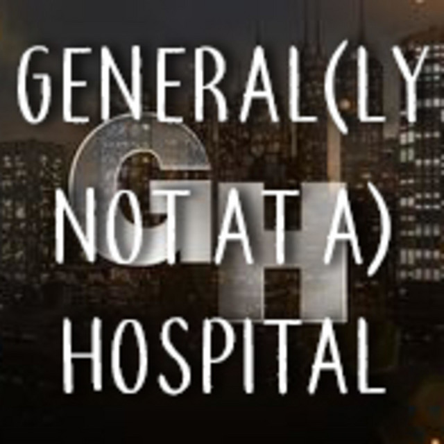 General (ly Not At A) Hospital | Podcast on Spotify