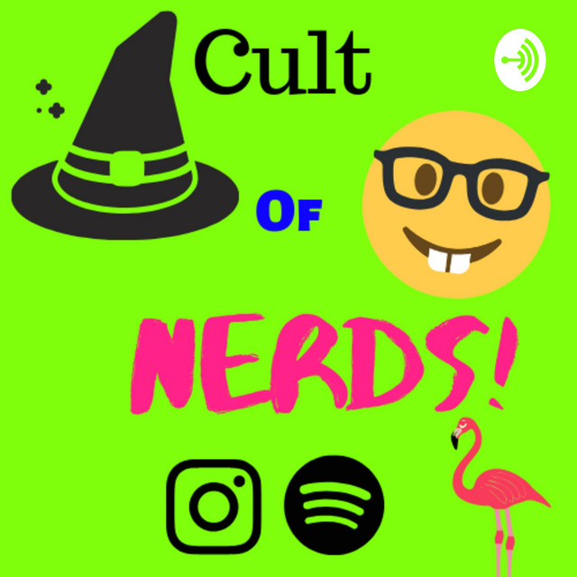 Cult of NERDS! | Podcast on Spotify