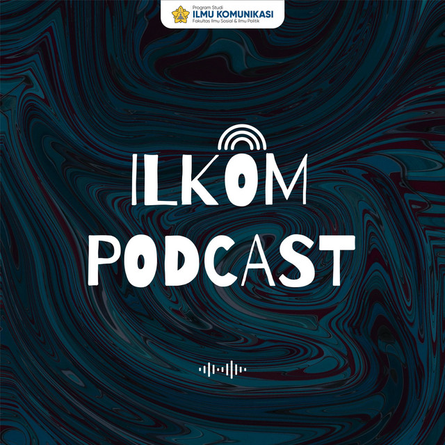 ILKOM PODCAST | Podcast on Spotify