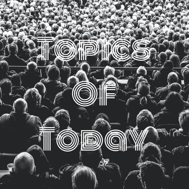 Topics Of Today | Podcast on Spotify