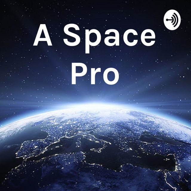 A Space Pro | Podcast on Spotify
