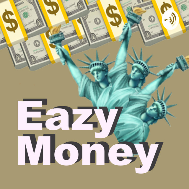 EAZY MONEY | 米国株Podcast | Podcast on Spotify