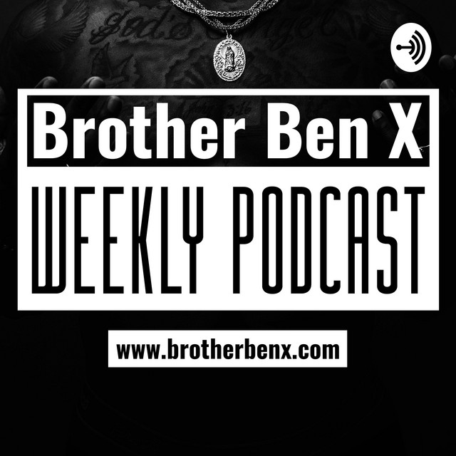 Brother Ben X Podcast | Podcast on Spotify