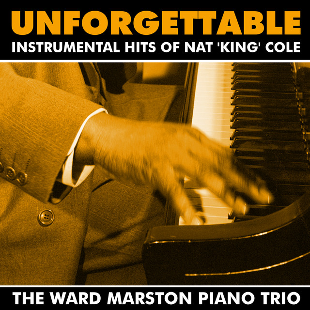 Unforgettable - Instrumental Hits of Nat 'King' Cole by The Ward ...