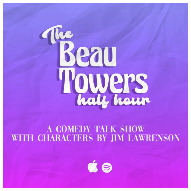The Beau Towers Half Hour | Podcast on Spotify