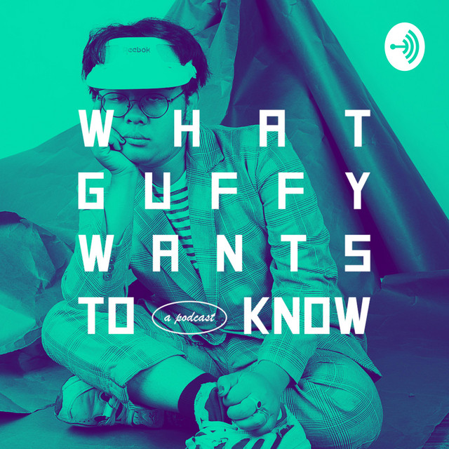 What Guffy Wants To Know | Podcast on Spotify