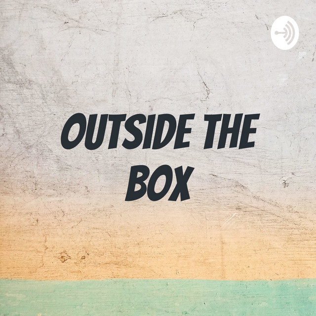 Outside the Box | Podcast on Spotify