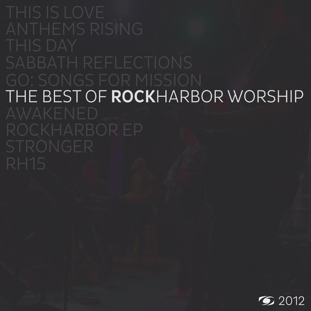 Rockharbor - The Best of Rockharbor Worship Songtexte, Lyrics ...