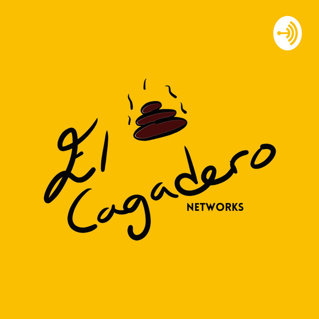 El Cagadero | Podcast on Spotify
