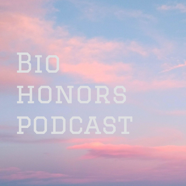Bio honors podcast | Podcast on Spotify