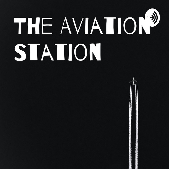 The Aviation Station | Podcast on Spotify