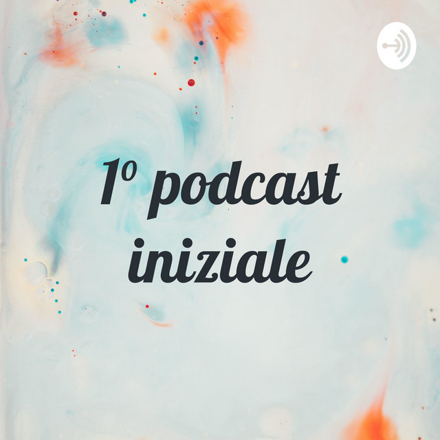 1 Podcast Iniziale Podcast On Spotify