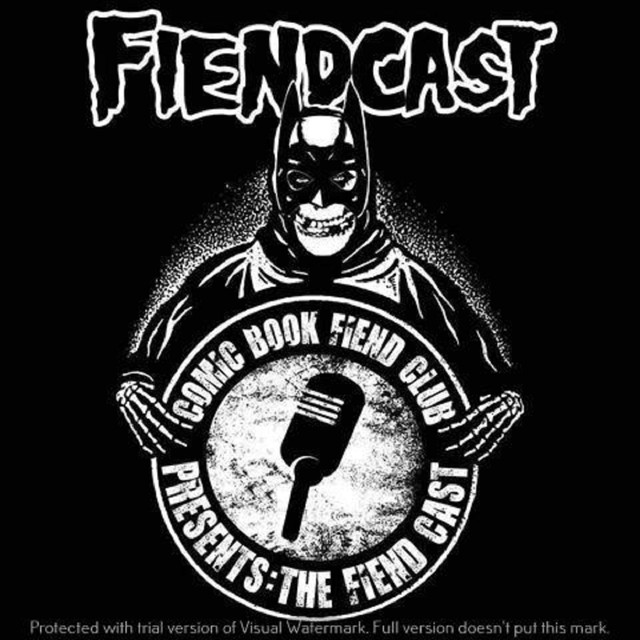 Comic Book Fiend Club Presents: The Fiendcast | Podcast on Spotify