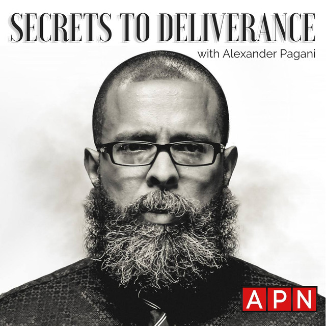 Secrets to Deliverance with Alexander Pagani | Podcast on Spotify