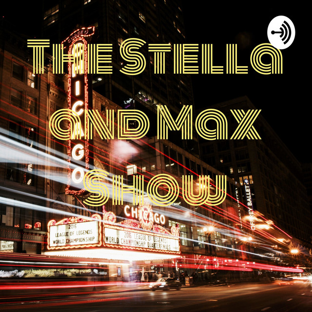 The Stella and Max Show | Podcast on Spotify