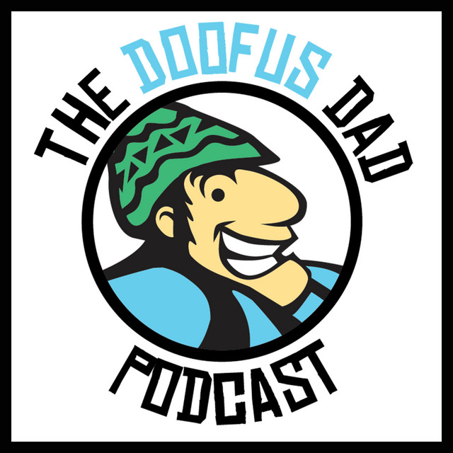 The Doofus Dad Podcast | Podcast on Spotify