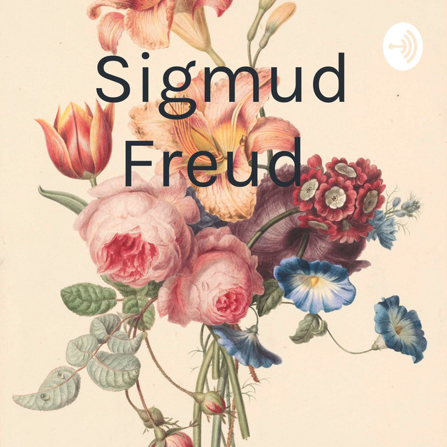Sigmud Freud | Podcast on Spotify