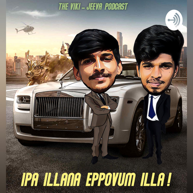 Ipa Illana Eppovum Illa - Tamil Podcast Ft. Viki | Podcast on Spotify