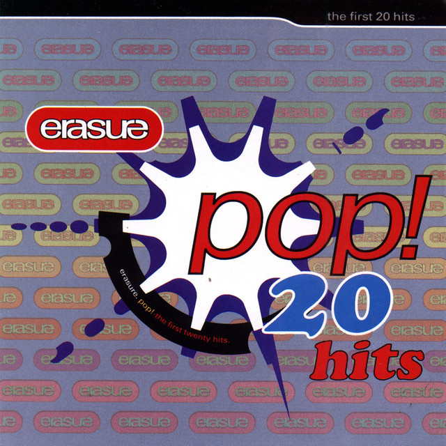 Pop! The First 20 Hits by Erasure on Spotify