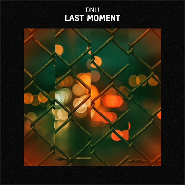 DNL! - Last Moment by Artist Intelligence Agency - Free download on ToneDen