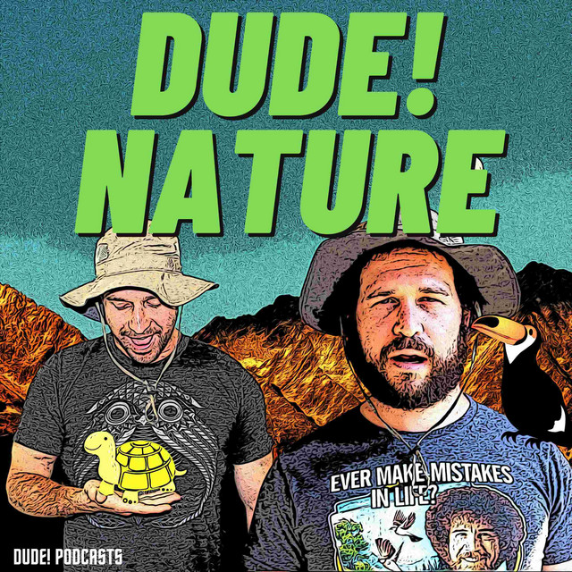 Dude! Nature | Podcast on Spotify