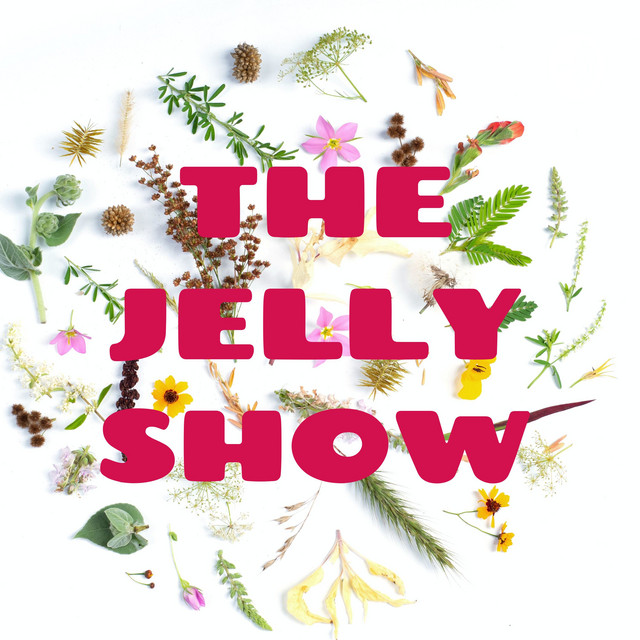 THE JELLY SHOW | Podcast on Spotify