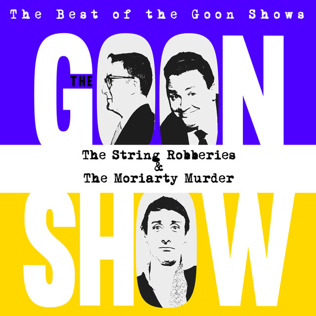 The Goons - The Best of the Goon Shows: The String Robberies / The ...
