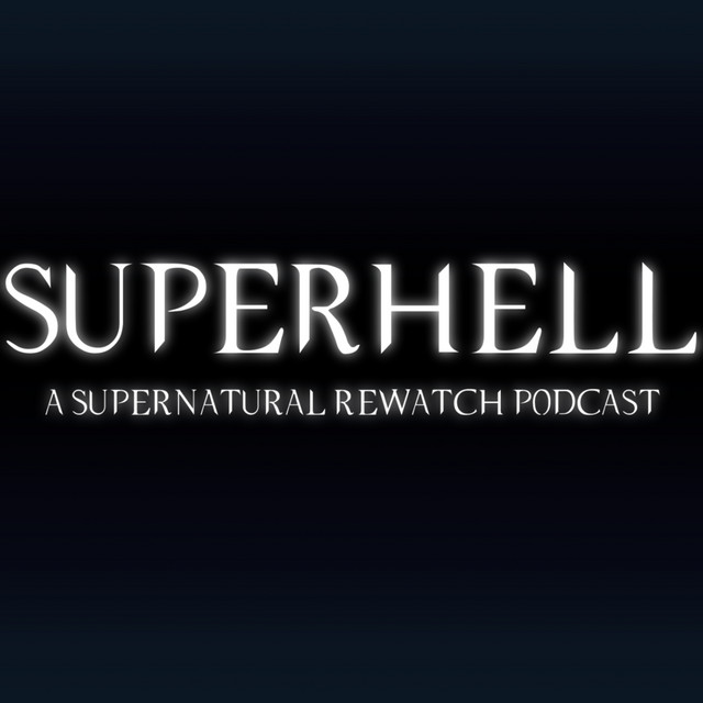 Superhell - a Supernatural Rewatch Podcast | Podcast on Spotify