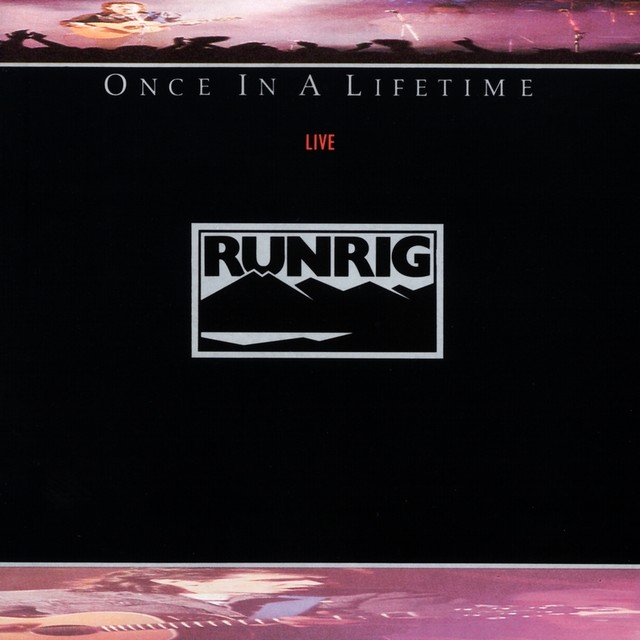 Runrig - Once In A Lifetime [Live] (Live) Songtexte, Lyrics ...