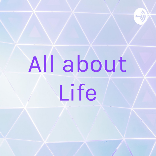 All about Life | Podcast on Spotify