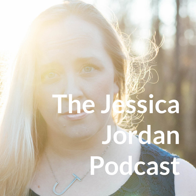 The Jessica Jordan Podcast | Podcast on Spotify