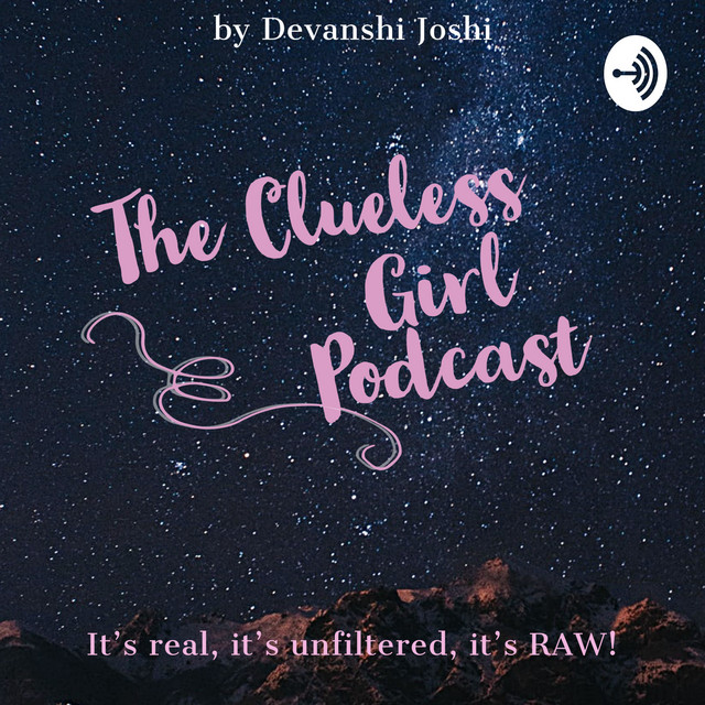 The Clueless Girl Podcast | Podcast on Spotify