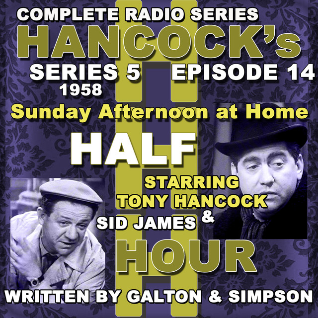 Hancock's Half Hour Radio. Series 5, Episode 14: Sunday Afternoon at ...
