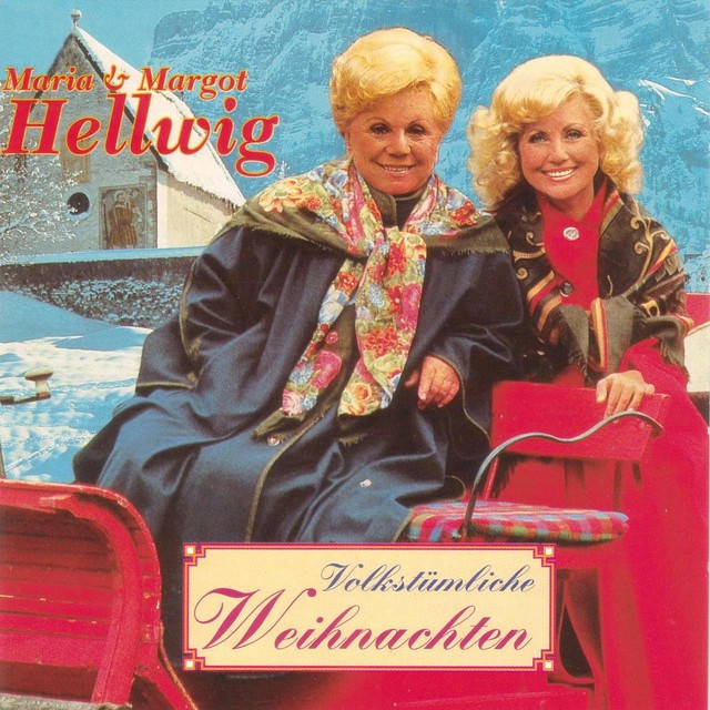 Maria & Margot Hellwig - Volkstümliche Weihnachten Songtexte, Lyrics ...