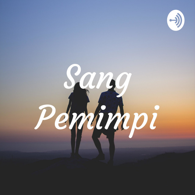 Sang Pemimpi | Podcast on Spotify