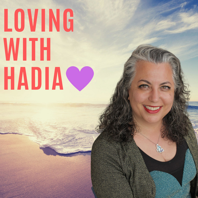 Loving With Hadia | Podcast on Spotify