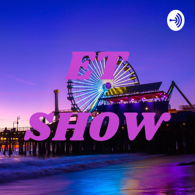 ET SHOW | Podcast on Spotify