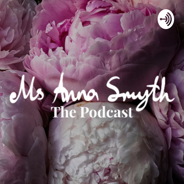 Ms Anna Smyth Podcast Podcast On Spotify 7680