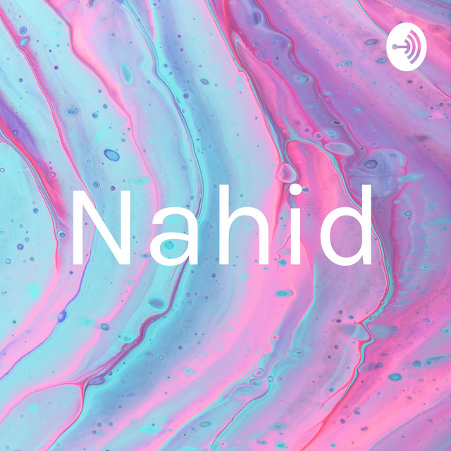 Nahid | Podcast on Spotify